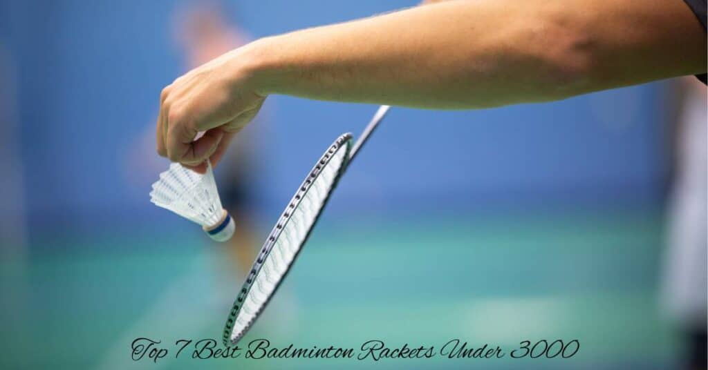 Top 7 Best Badminton Rackets Under 3000: 2025 Review - RACKET SPORTS.in